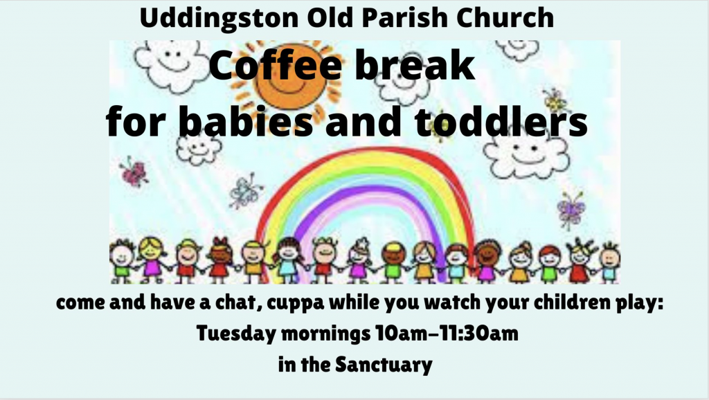 Coffee Break – Tuesdays 10 to 11.30am – Uddingston Old Parish Church